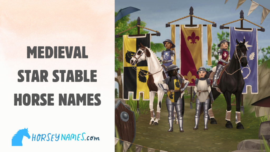 35+ Medieval Star Stable Horse Names with Generator