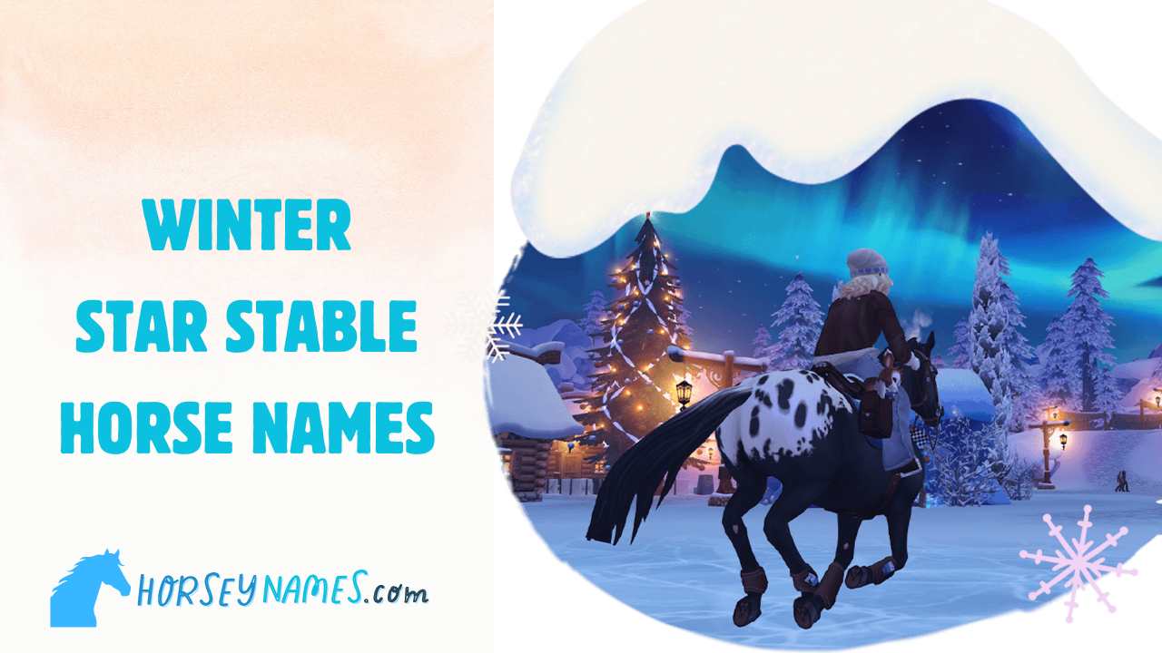 45+ Winter Star Stable Horse Names with Generator